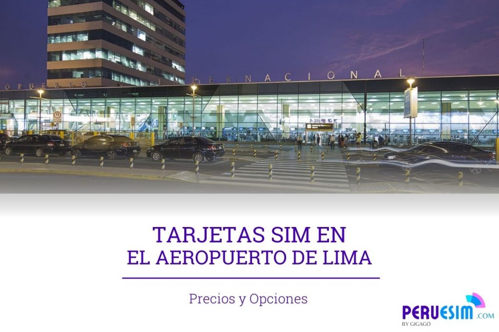 (2025) Tarjeta SIM en el Aeropuerto de Lima: Guía de Compra